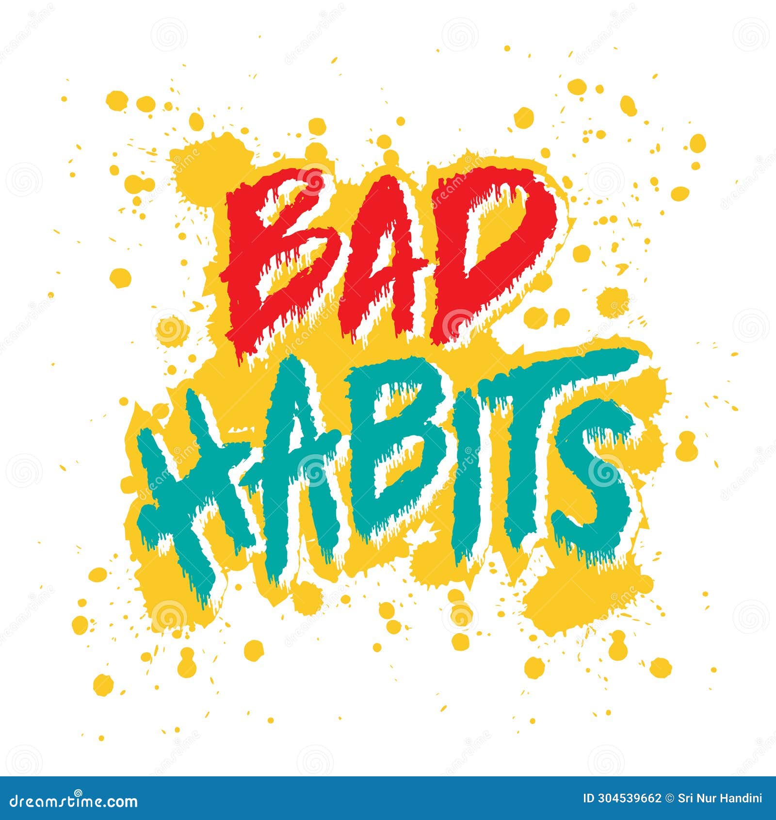 Bad Habits. Hand Drawn Lettering Quote in Graffiti Style Stock Vector ...
