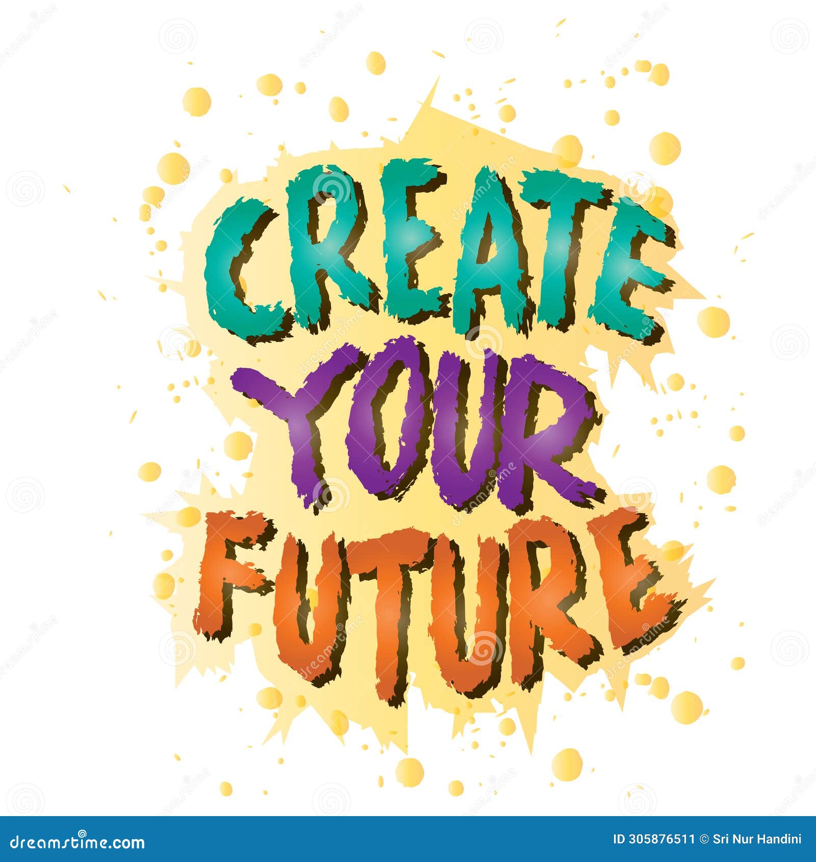 Create Your Future. Inspirational Quote. Hand Drawn Lettering Stock ...