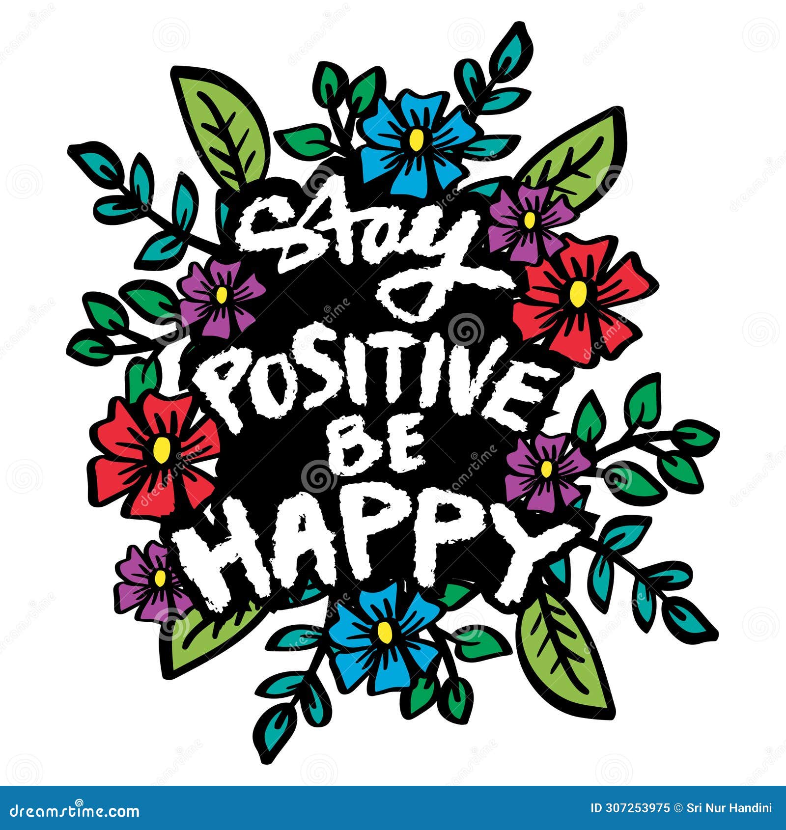 Stay Positive Be Happy. Inspirational Quote. Hand Drawn Lettering Stock ...
