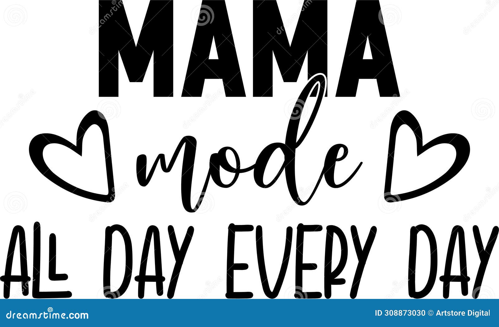 Mama Mode All Day Everyday, Mom Life, Funny Mom, Mothers Day Vector ...