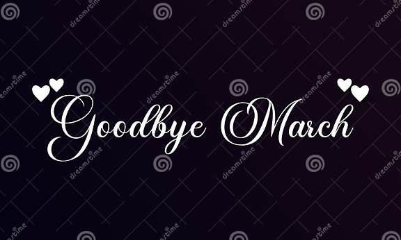 Good Bye March Stylish Text with Heart and Background Illustration ...