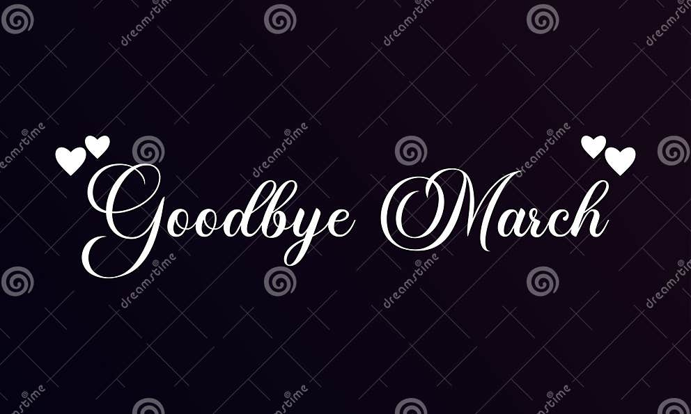 Good Bye March Stylish Text with Heart and Background Illustration ...