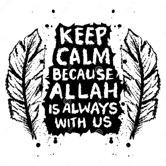 Keep Calm because Allah is always with Us. Islamic Quote Stock Vector ...