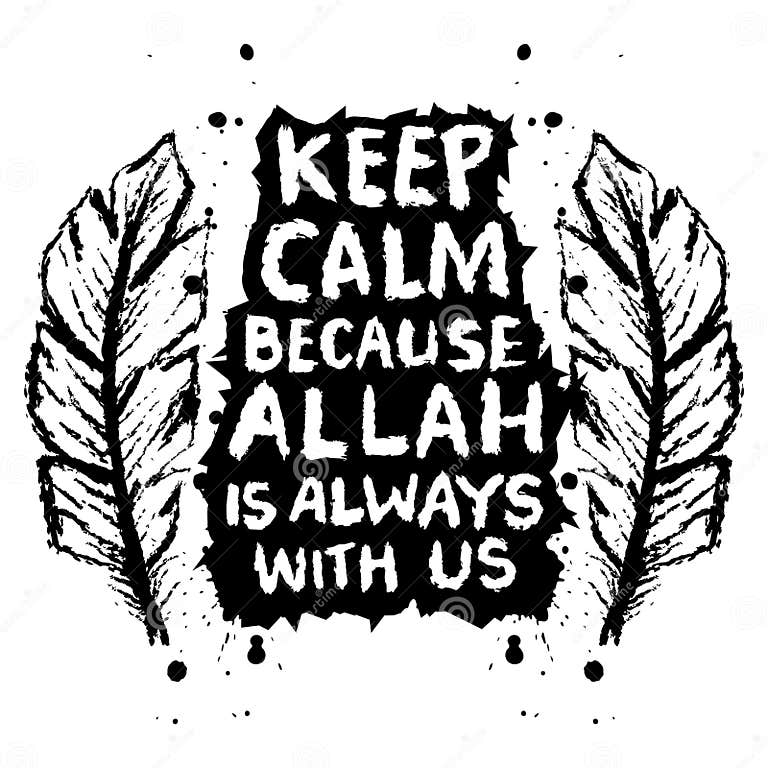 Keep Calm because Allah is always with Us. Islamic Quote Stock Vector ...