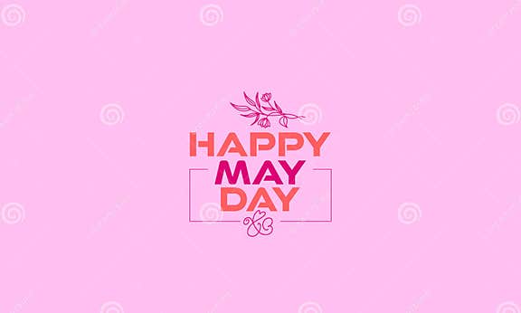 You Can Download Happy May Day Wallpapers and Background Stock Vector ...