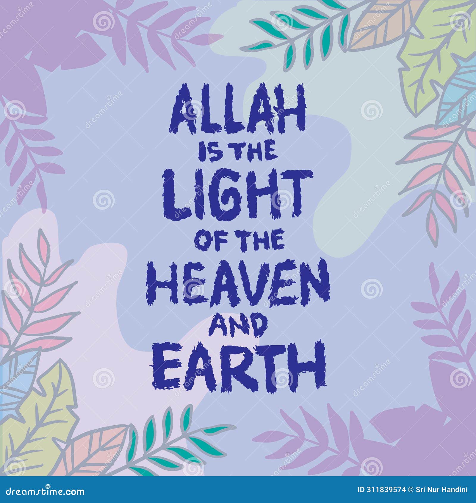 Allah is the Light of the Heaven and Earth. Islamic Quote Stock Vector ...