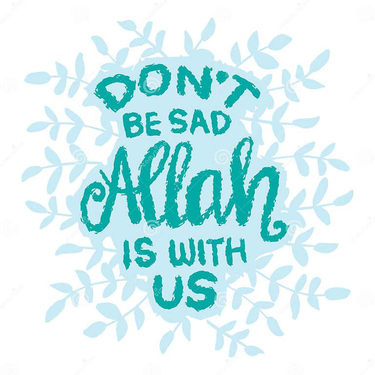 Do Not Be Sad Allah is with Us. Islamic Quote Stock Vector ...