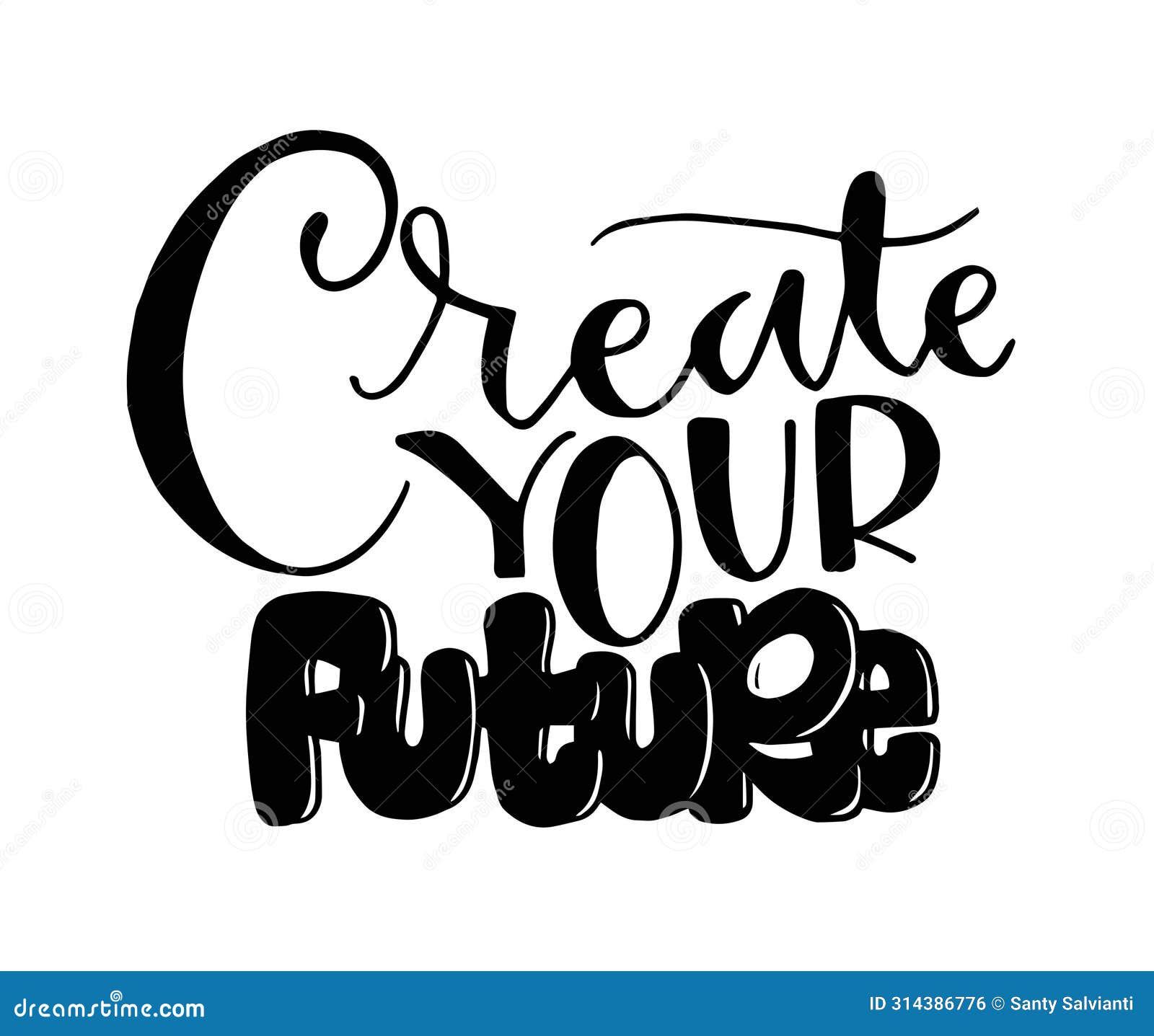 Create Your Future, Hand Lettering, Motivational Quotes Stock ...