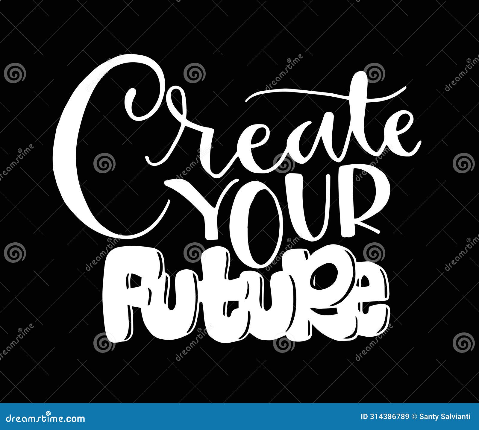 Create Your Future, Hand Lettering, Motivational Quotes Stock ...