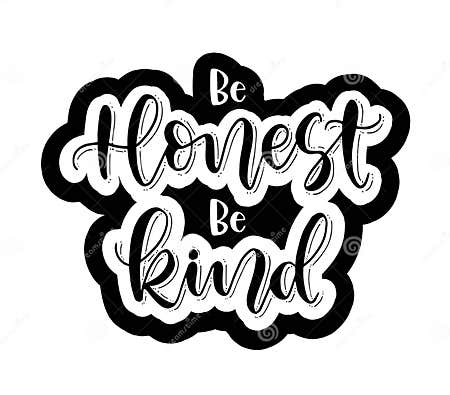 Be Honest Be Kind, Hand Lettering, Inspirational Quote Stock ...