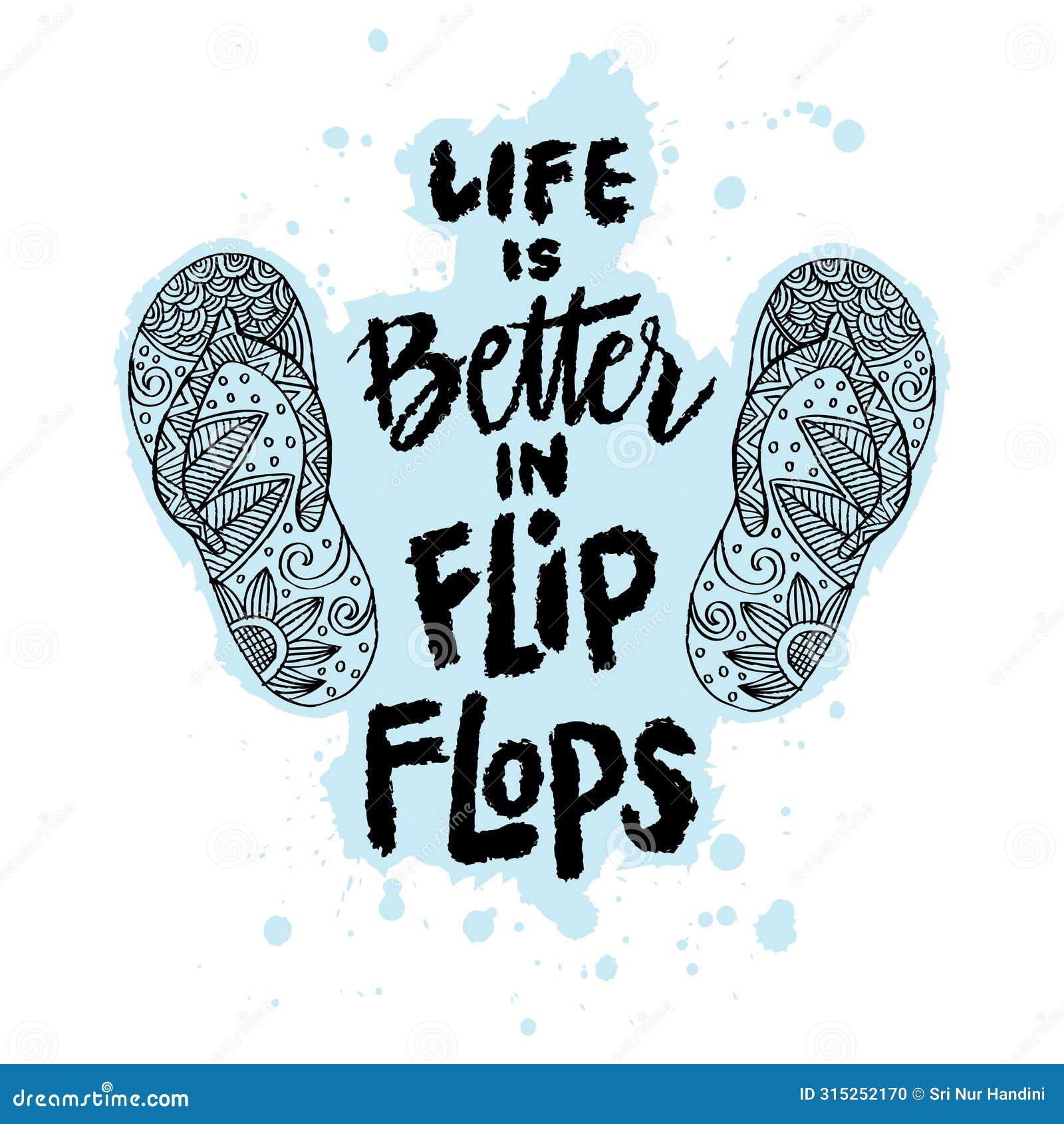 Life is Better with Flip Flops. Motivational Quote. Stock Vector ...