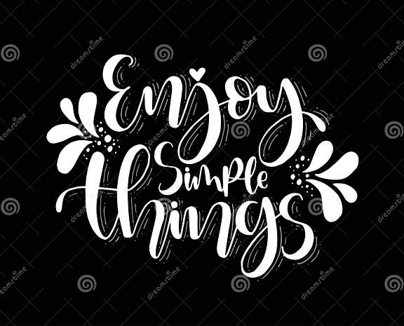 Enjoy Simple Things, Hand Lettering, Motivational Quotes Stock ...