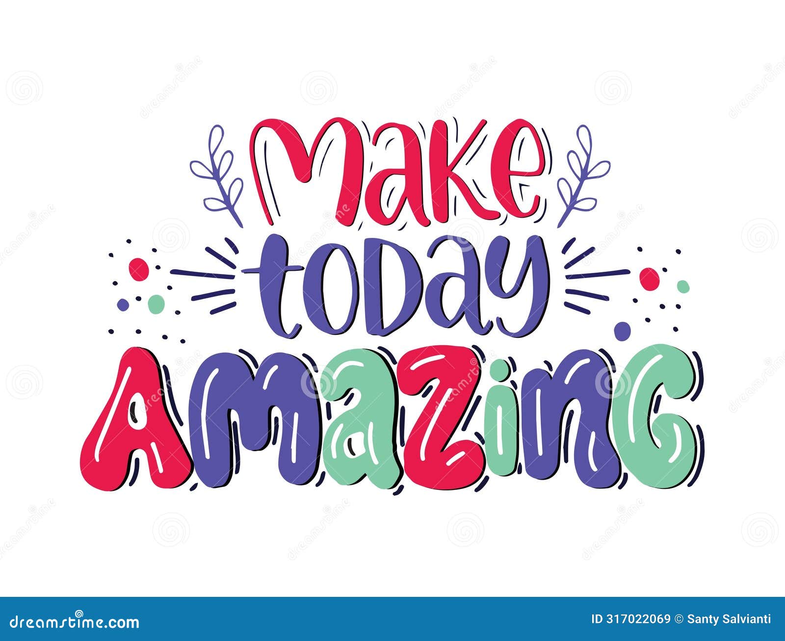 Vector Hand Drawn Poster with Inscription Make Today Amazing Stock ...