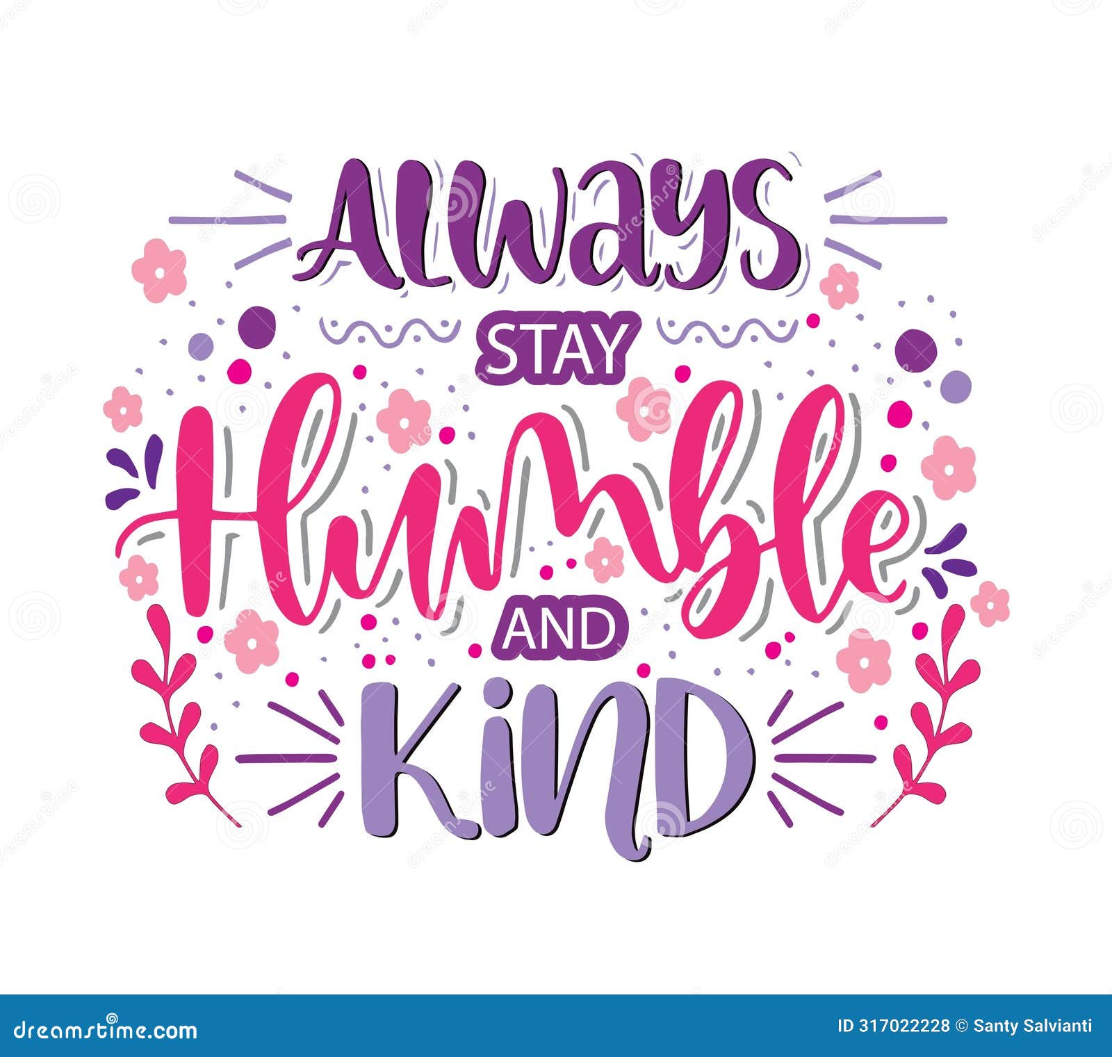 Always Stay Humble And Kind, Hand Lettering, Motivational Quotes ...