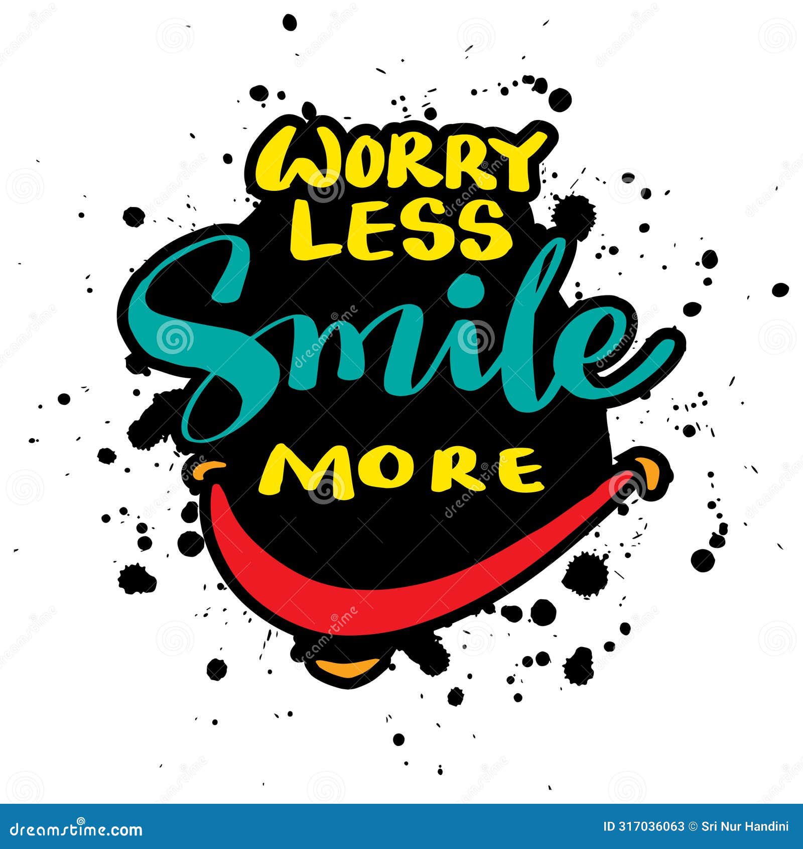 Worry less Smile More. Inspirational Quote. Hand Drawn Typography ...