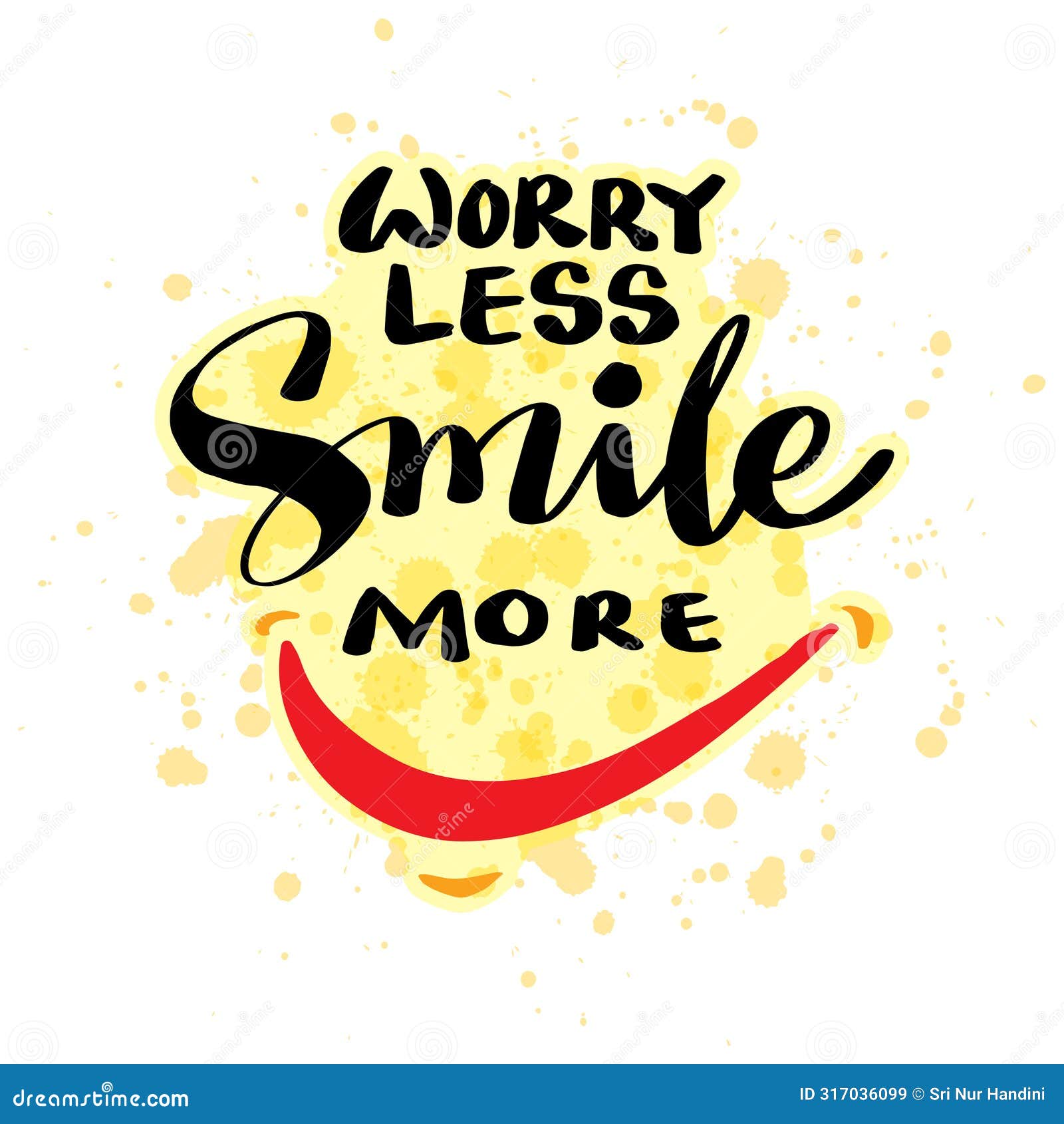 Worry less Smile More. Inspirational Quote. Hand Drawn Typography ...