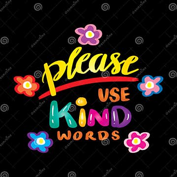 Please Use Kind Words. Hand Drawn Lettering Stock Vector - Illustration ...