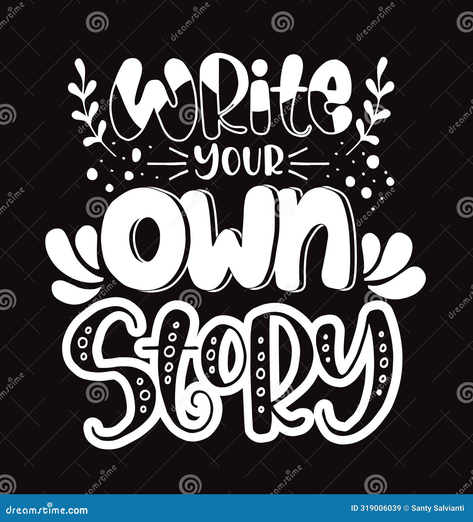 Write Your Own Story, Hand Lettering Inscription, Motivation and ...