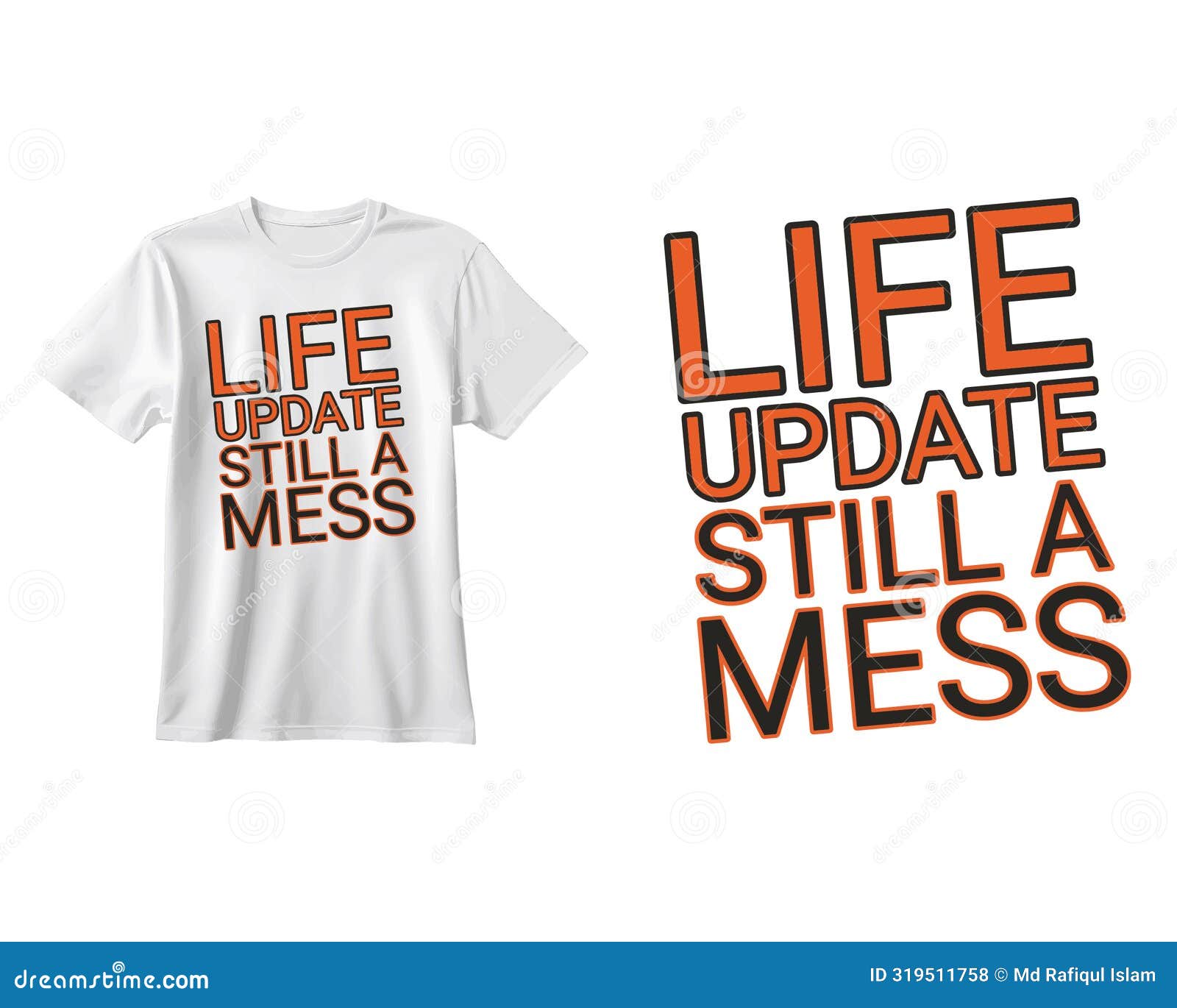 Life Update Still a Mess T-shirt Design Stock Illustration ...