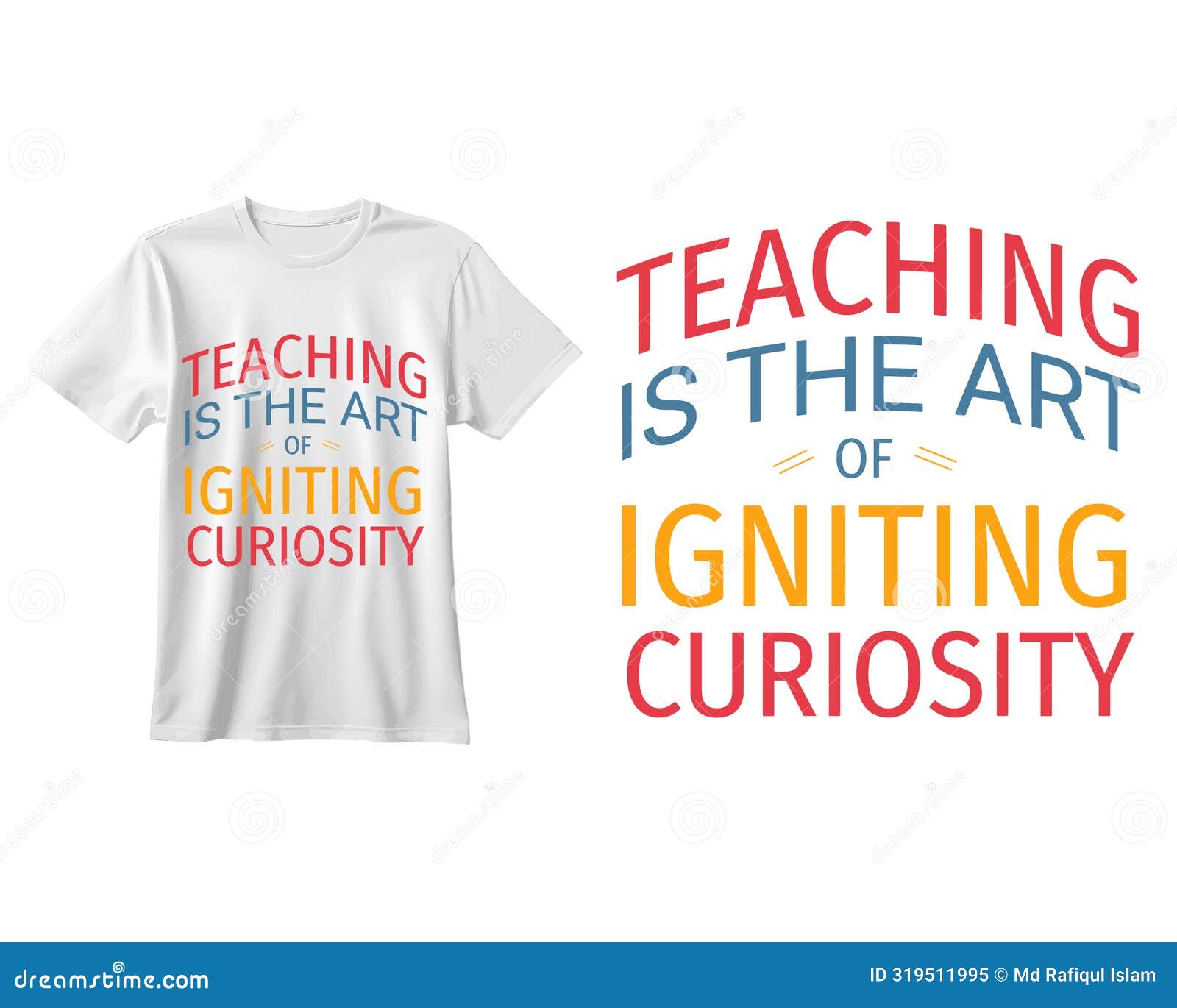 Teaching is the Art of Igniting Curiosity T-shirt Design Stock Vector ...