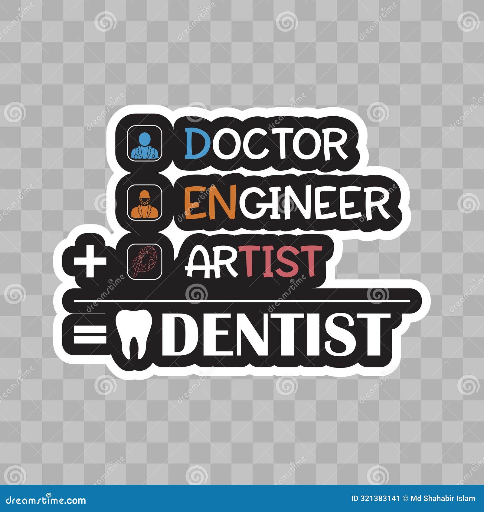 Doctor Engineer Artist Equal Dentist Funny Sticker, Dentist Sticker ...