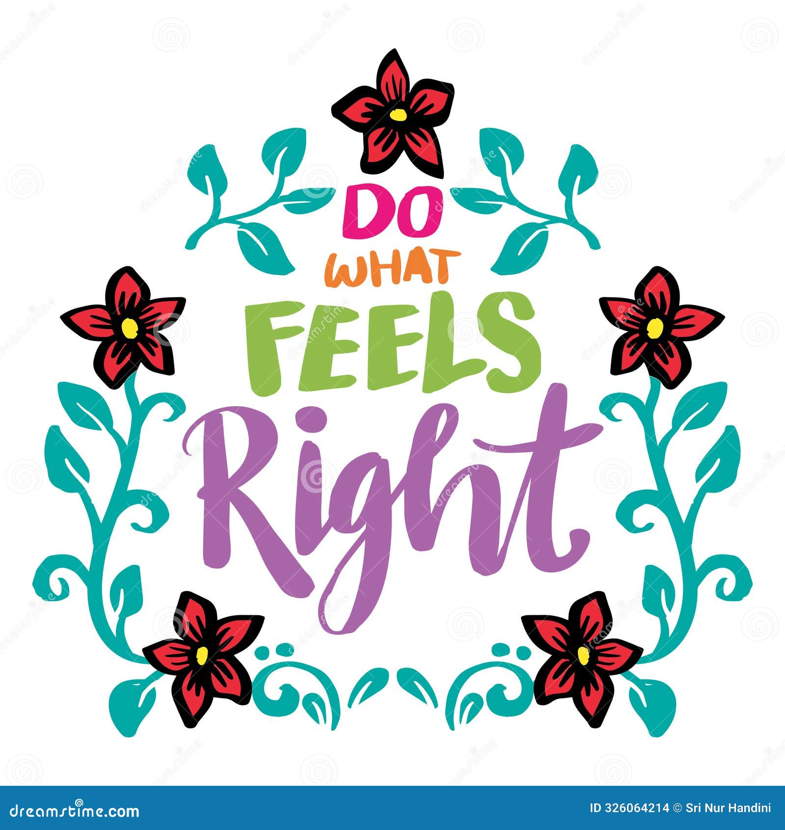 Do What Feels Right. Inspirational Quote. Hand Drawn Lettering Stock ...