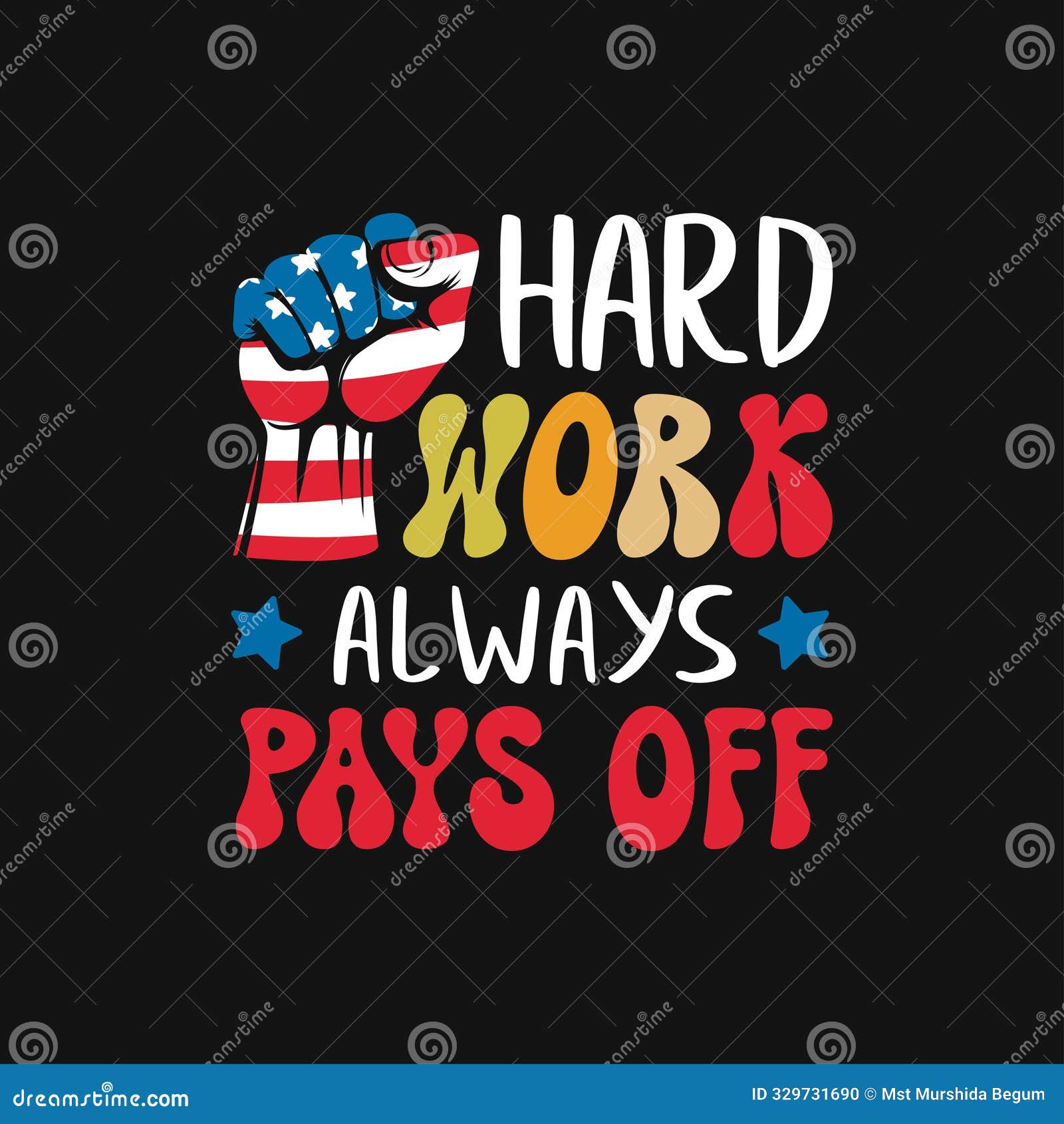 Hard Work always Pays Off T Shirt Design Stock Vector - Illustration of ...