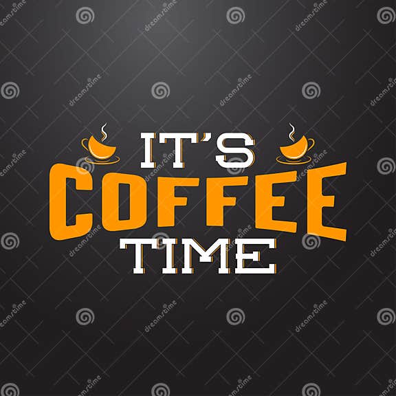 Its Coffee Time Typography Vector Logo Concept Stock Vector - Illustration of element, retro ...