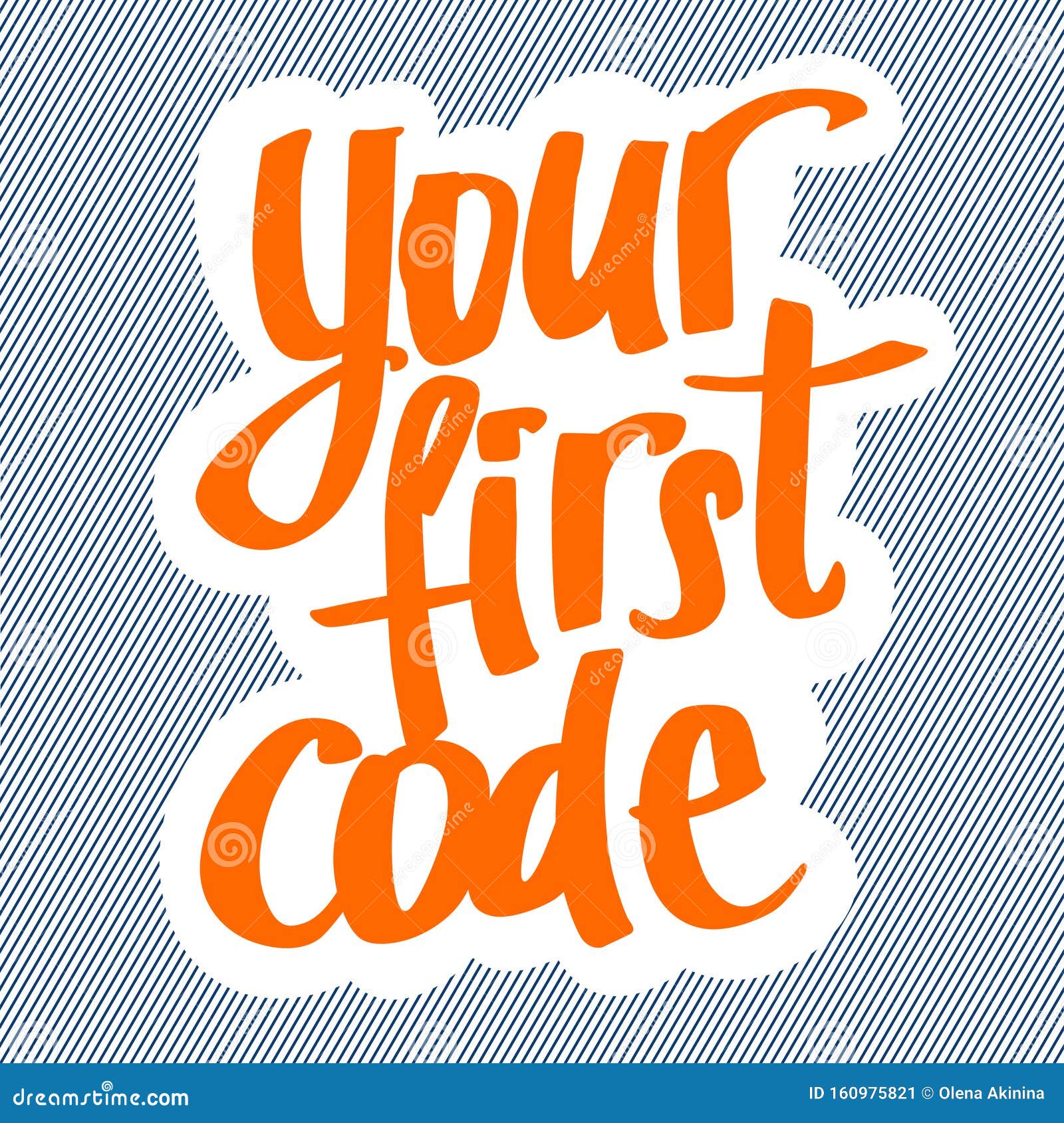 A Vector Image with a Lettering Your First Code. a Freehand Text with ...