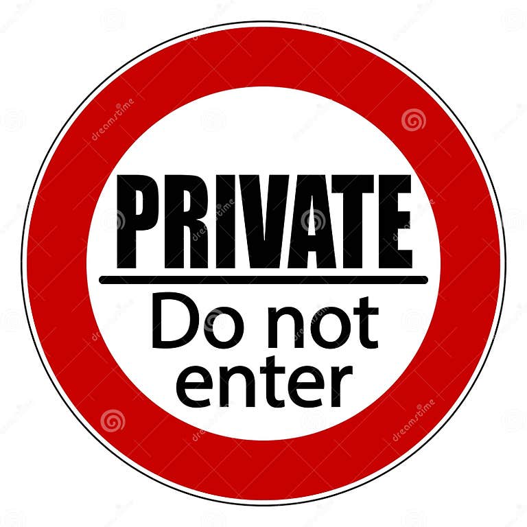 Private, Do Not Enter,. Text Inside a Generic No Access Sign. Stock ...