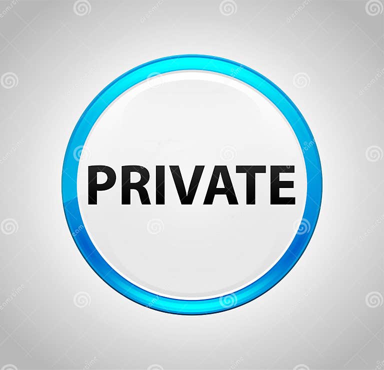 Private Round Blue Push Button Stock Illustration - Illustration of ...