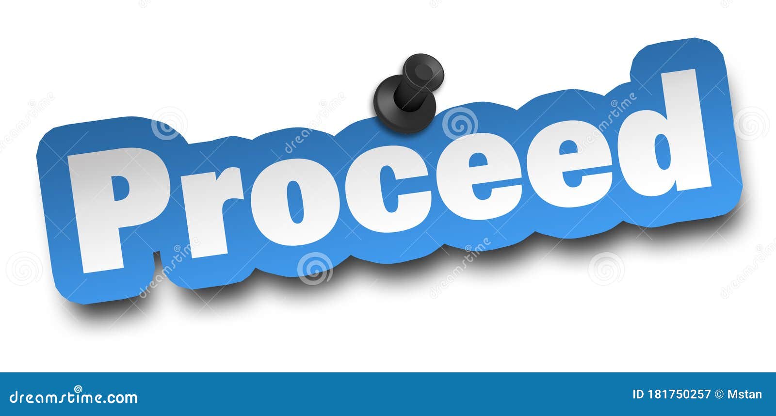 Proceed Concept 3d Illustration Isolated Stock Illustration ...
