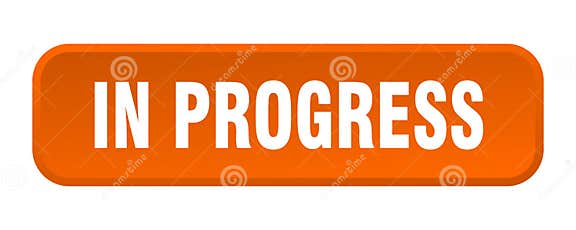 In Progress Button. in Progress Square 3d Push Button Stock Vector ...