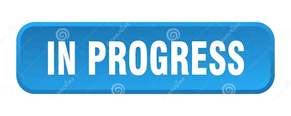 In Progress Button. in Progress Square 3d Push Button Stock Vector ...