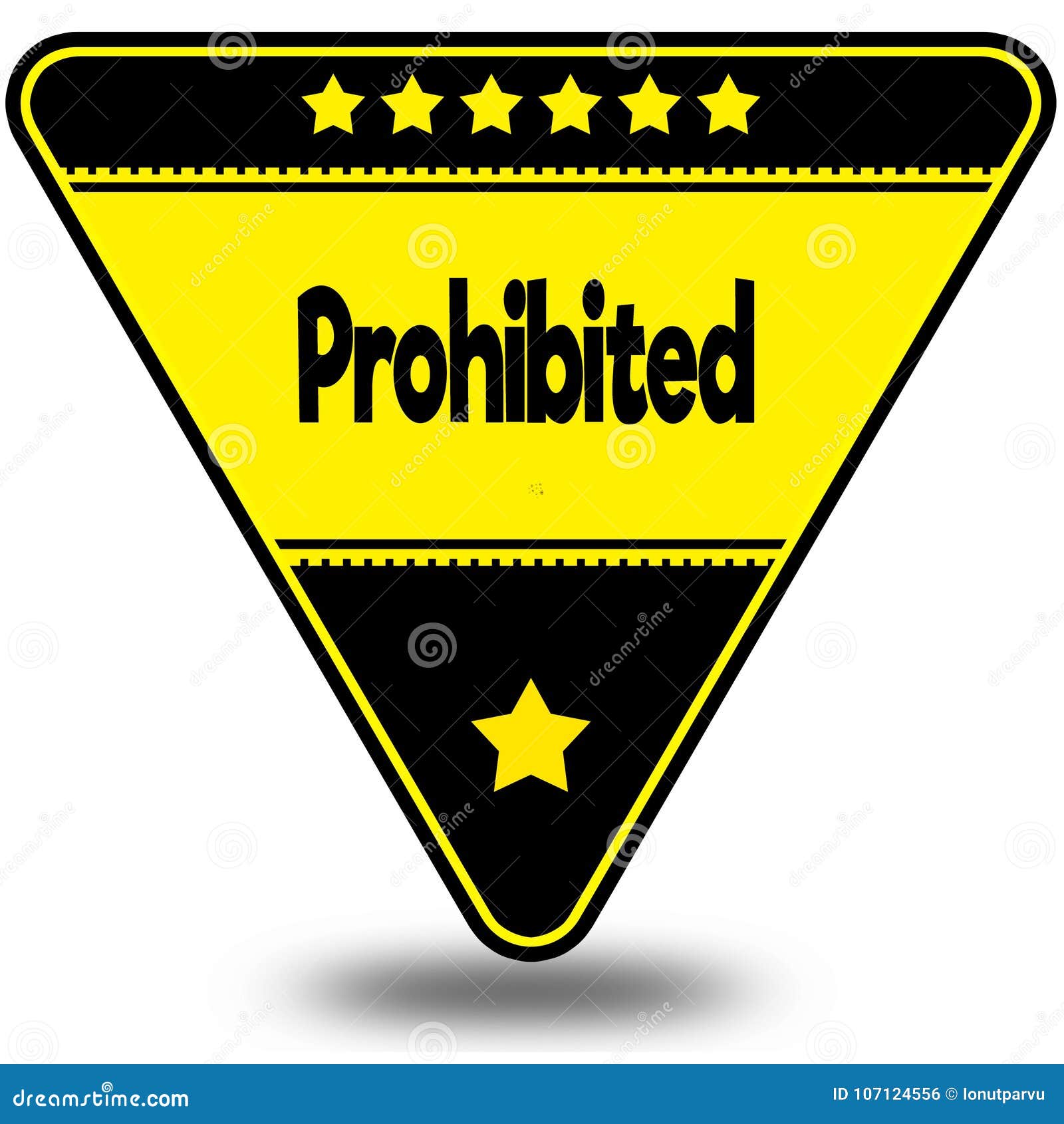 PROHIBITED on Black and Yellow Triangle with Shadow. Stock Illustration ...