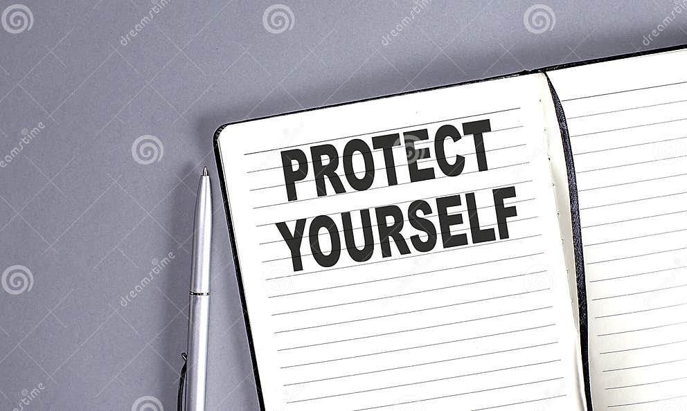 PROTECT YOURSELF Word on the Notebook with Pen Stock Photo - Image of ...