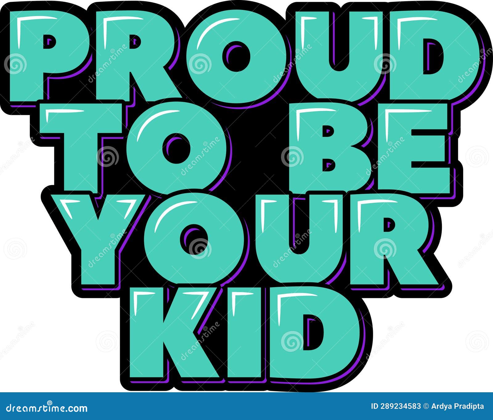 Proud to Be Your Kid stock illustration. Illustration of typographic ...