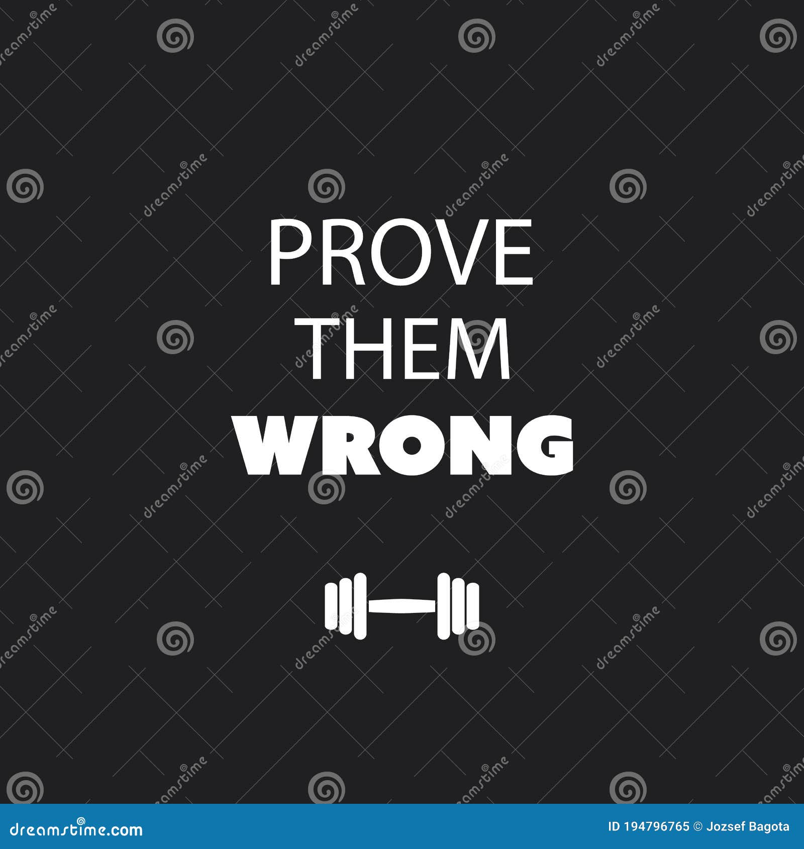 Prove Them Wrong - Inspirational Quote, Slogan, Saying on Black ...