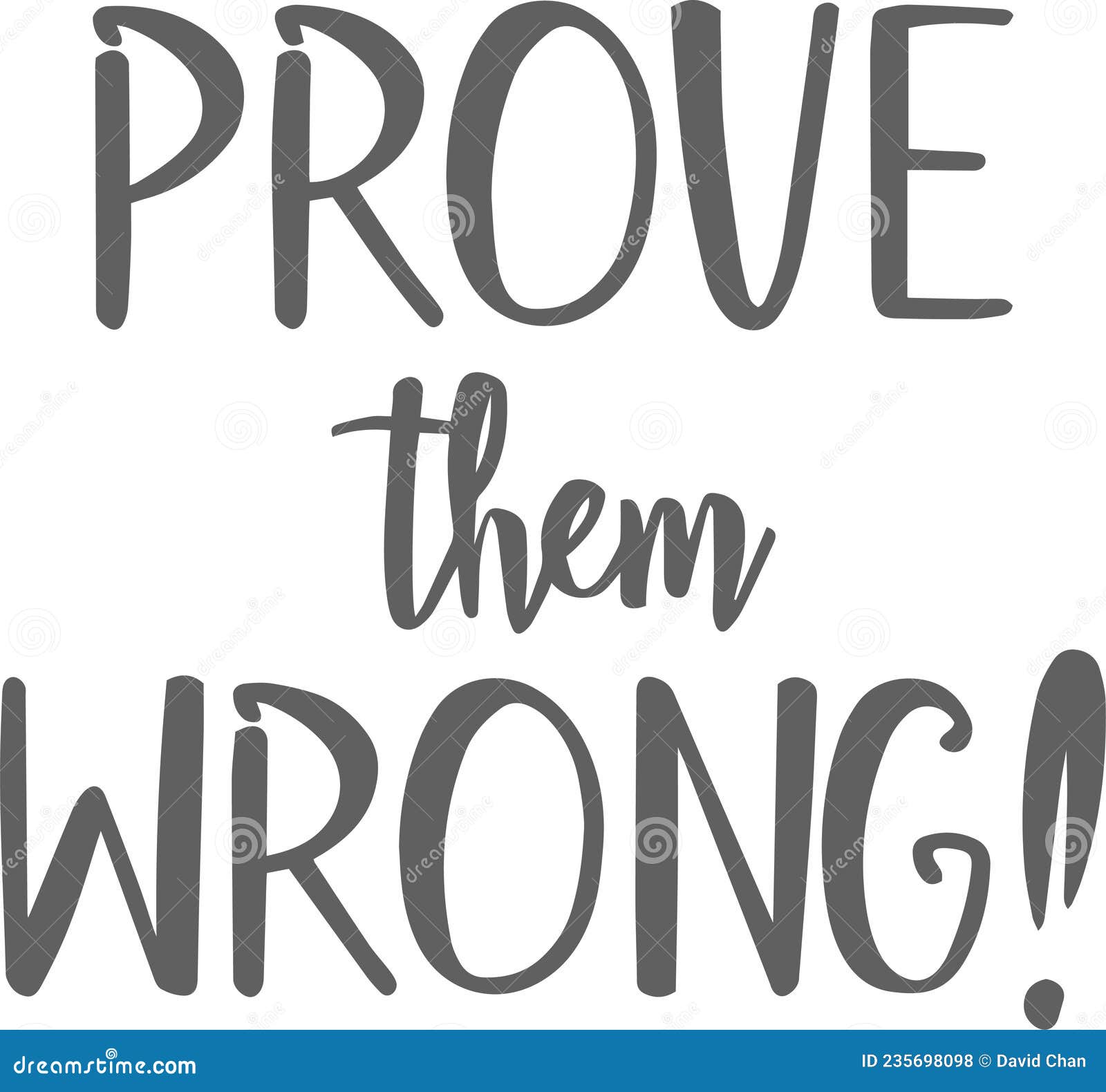 Prove Them Wrong Inspirational Quotes Stock Vector - Illustration of ... Prove Them Wrong Inspirational Quotes Stock Vector - Illustration of ...