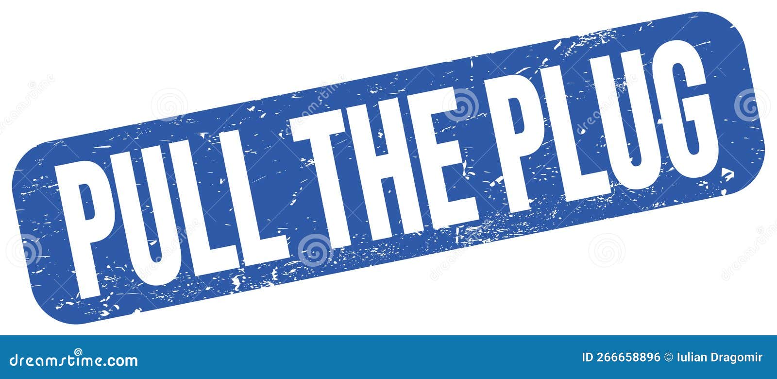 PULL the PLUG Text on Blue Grungy Stamp Sign Stock Illustration ...