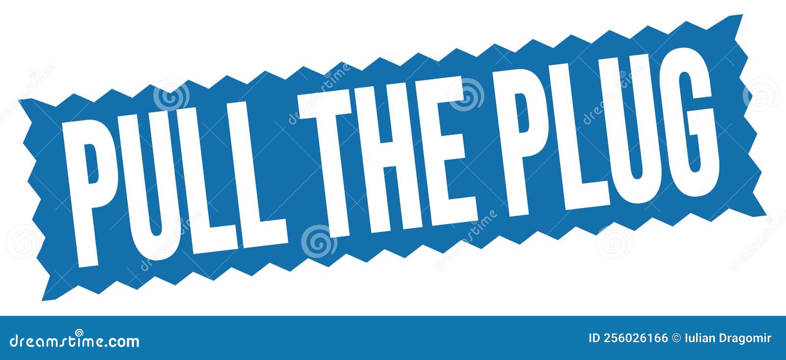 PULL the PLUG Text Written on Blue Stamp Sign Stock Illustration ...