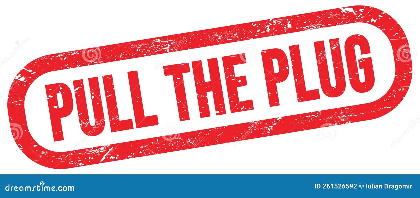 PULL the PLUG, Text Written on Red Stamp Sign Stock Illustration ...