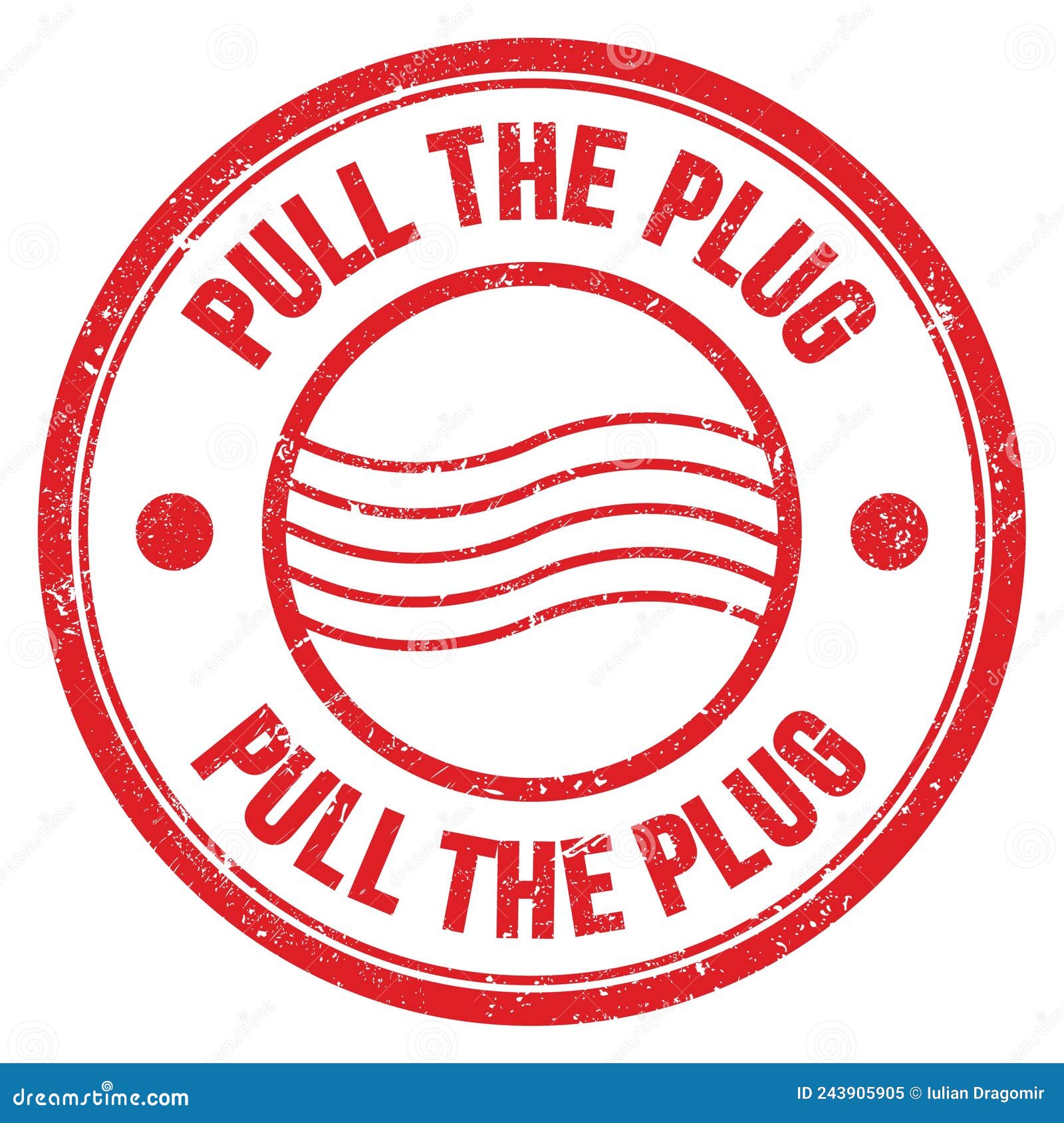 PULL the PLUG Text Written on Red Round Postal Stamp Sign Stock ...