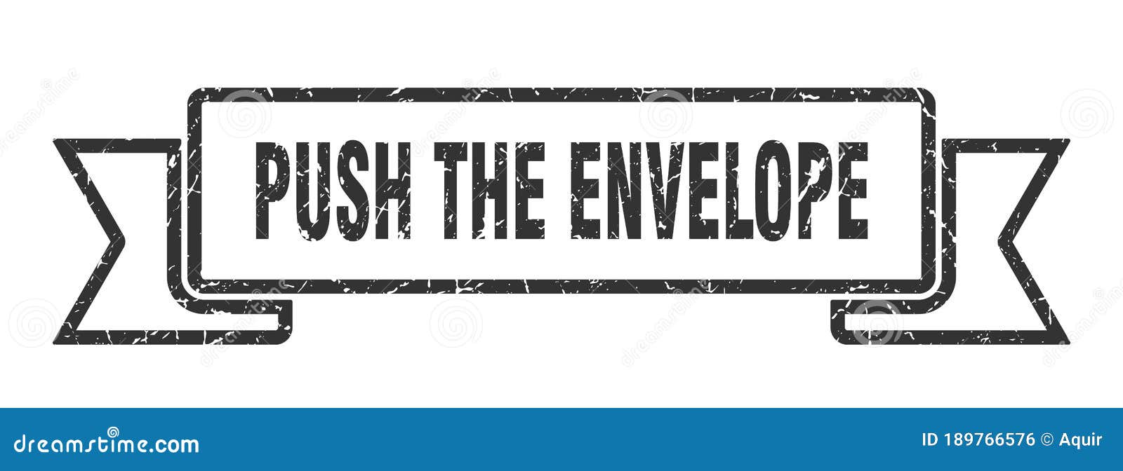 Push the Envelope Ribbon. Push the Envelope Grunge Band Sign Stock ...