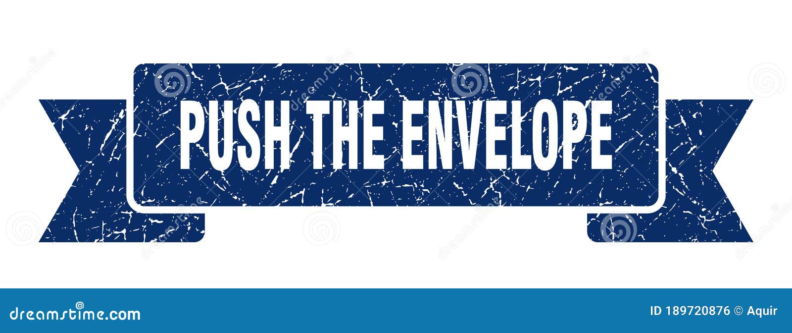 Push the Envelope Ribbon. Push the Envelope Grunge Band Sign Stock ...