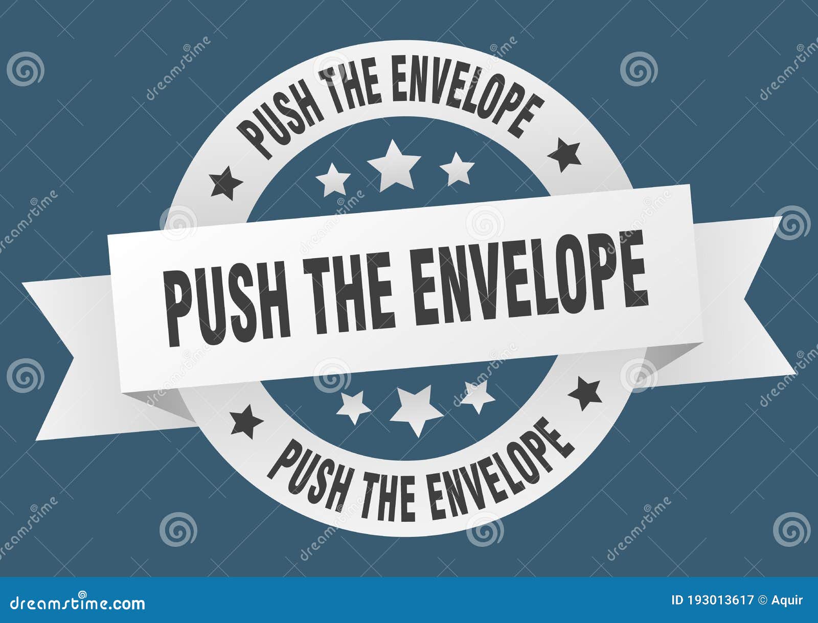 Push the Envelope Round Ribbon Isolated Label. Push the Envelope Sign ...