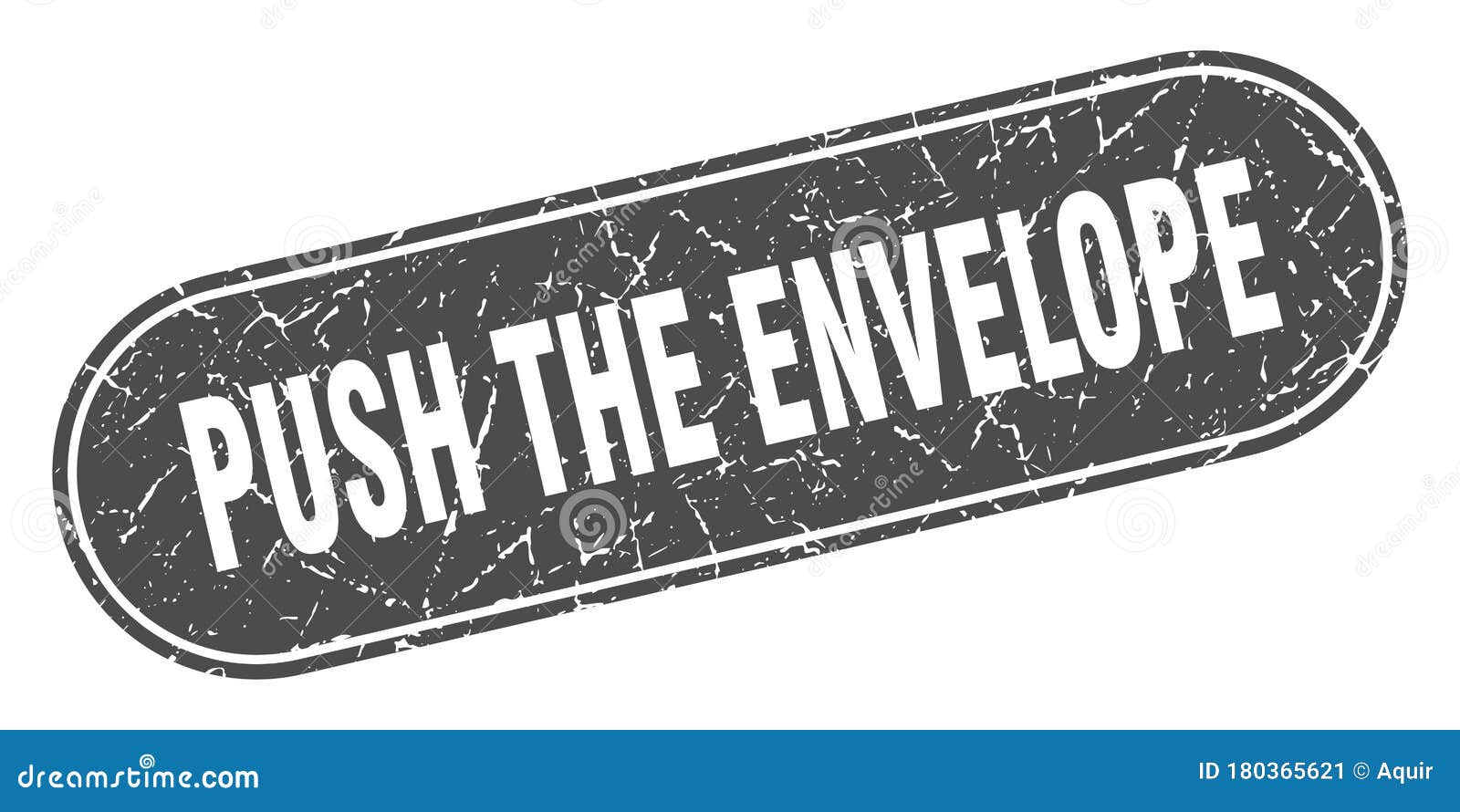 Push the Envelope Sign. Push the Envelope Grunge Stamp Stock Vector ...