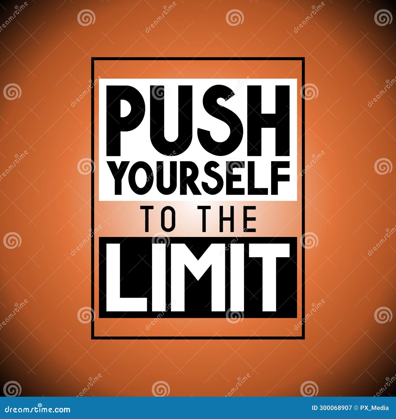 Push Yourself To The Limit