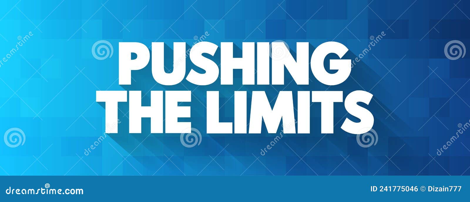 Pushing The Limits Text Quote, Concept Background Stock Photo ...
