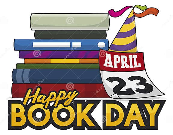 Books in a Pile, Calendar and Party Hat Celebrating Book Day, Vector ...